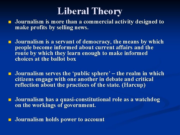 Liberal Theory n Journalism is more than a