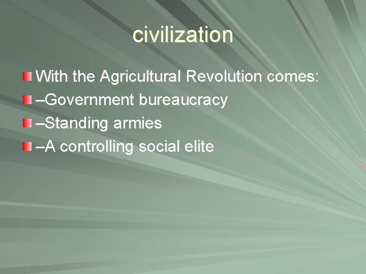 Defining Civilized Urban life permanent constructions System of
