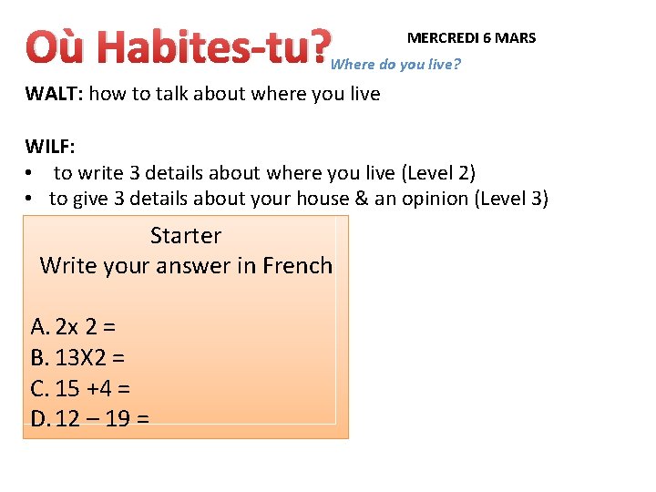 O Habitestu MERCREDI 6 MARS Where do you