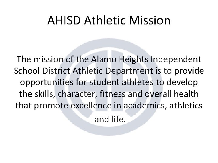 AHISD Athletic Mission The mission of the Alamo