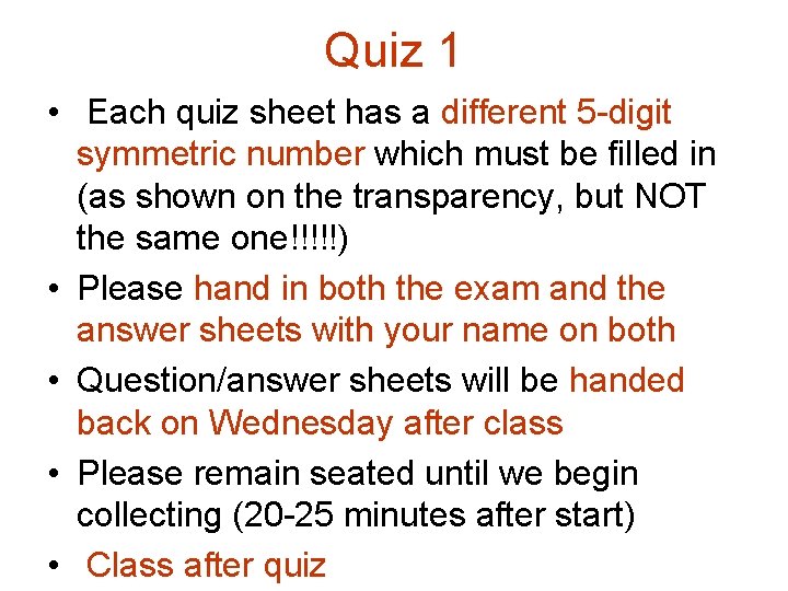 Quiz 1 Each quiz sheet has a different