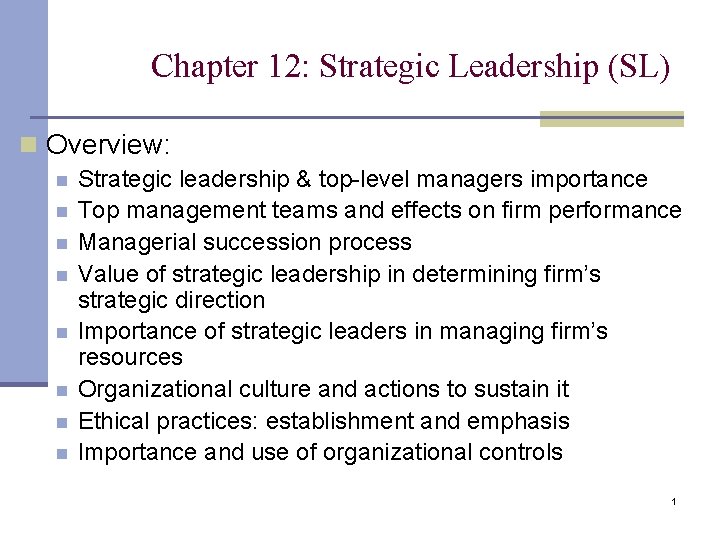Chapter 12 Strategic Leadership SL n Overview n
