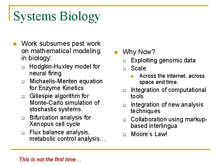 The Emergence of Systems Biology Vijay Saraswat IBM