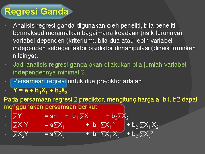 Analisis Regresi Ganda Membuat persamaan regresi ganda Dosen