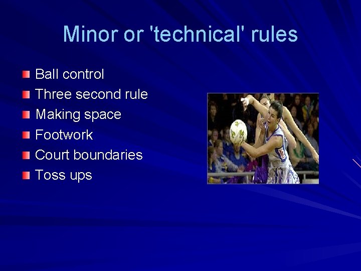 NETBALL Learn the fundamentals The aim of the