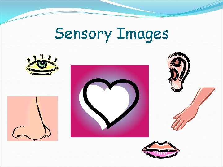 VISUALIZATION Creating Sensory Images Developed by Kathy Francescani