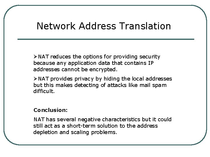 Network Address Translation Current problems with IP addresses