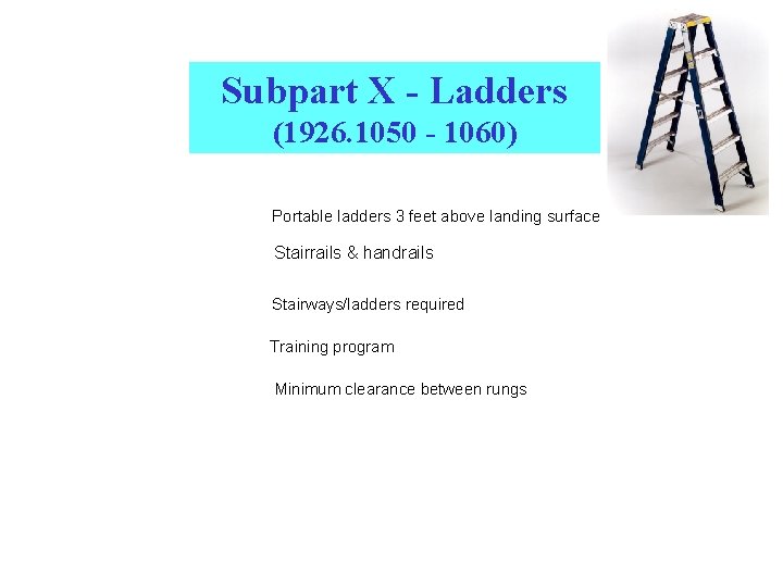 Subpart X Ladders 1926 1050 1060 Portable ladders