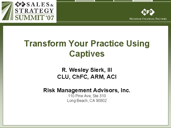 Transform Your Practice Using Captives R Wesley Sierk