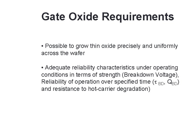 THIN GATE OXIDE Growth and Reliability The main