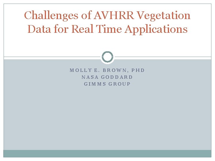 Challenges of AVHRR Vegetation Data for Real Time