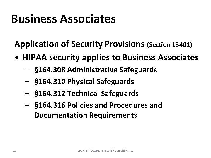 Security and Privacy Requirements Beyond HIPAA Tom Walsh