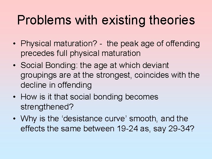 Age and Criminal Activity Lecture 6 Troubles of