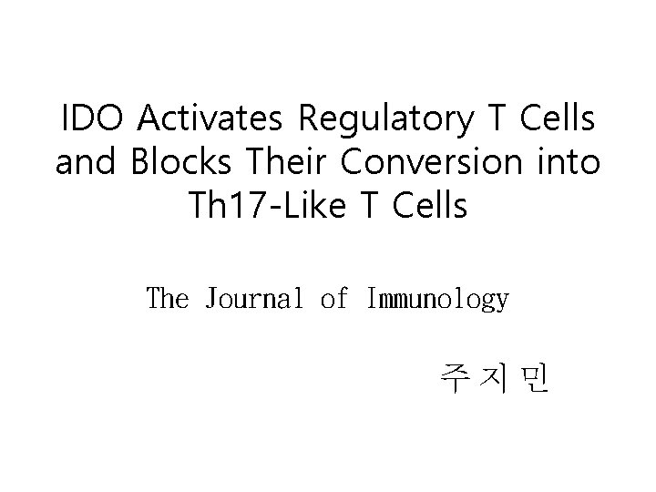 IDO Activates Regulatory T Cells and Blocks Their