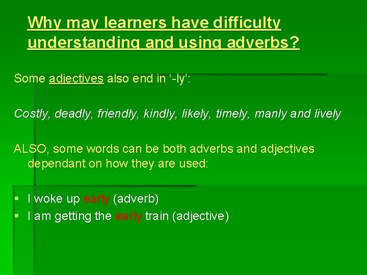 Adverbs Liam Kirwan Rebecca Poorhady Ruth Uprichard Adverbs
