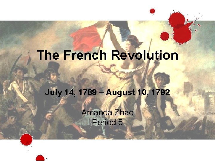 The French Revolution July 14 1789 August 10