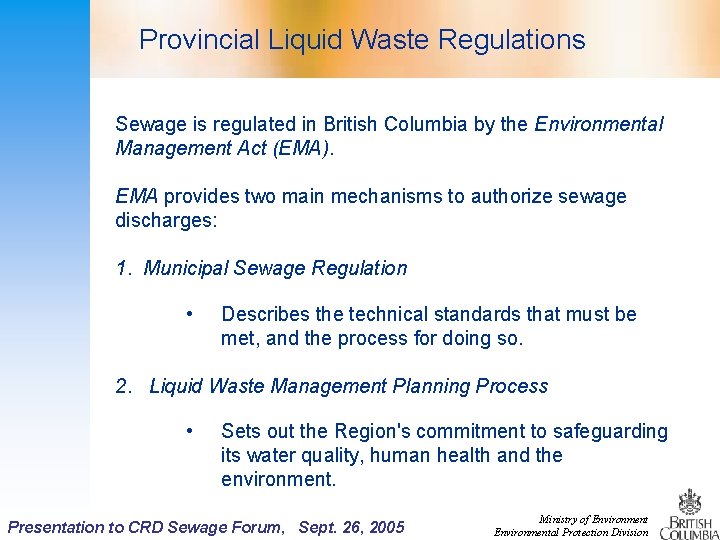 Provincial Liquid Waste Regulations Sewage is regulated in
