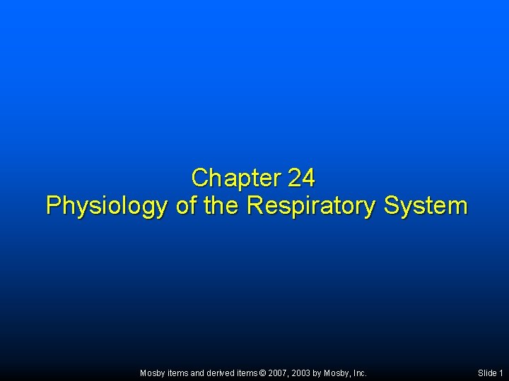 Chapter 24 Physiology of the Respiratory System Mosby