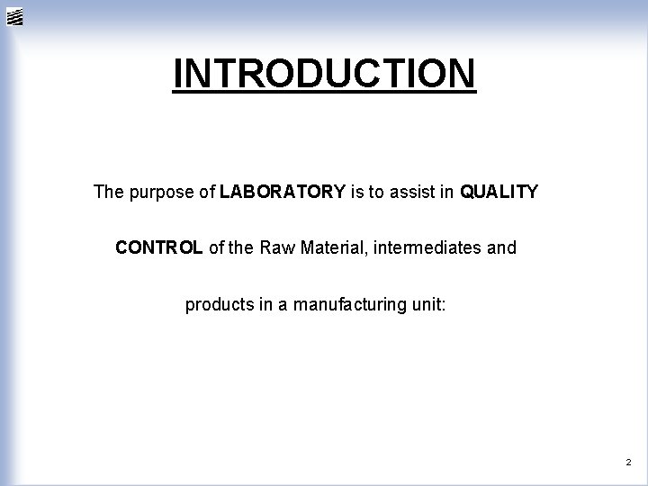 1 INTRODUCTION The purpose of LABORATORY is to