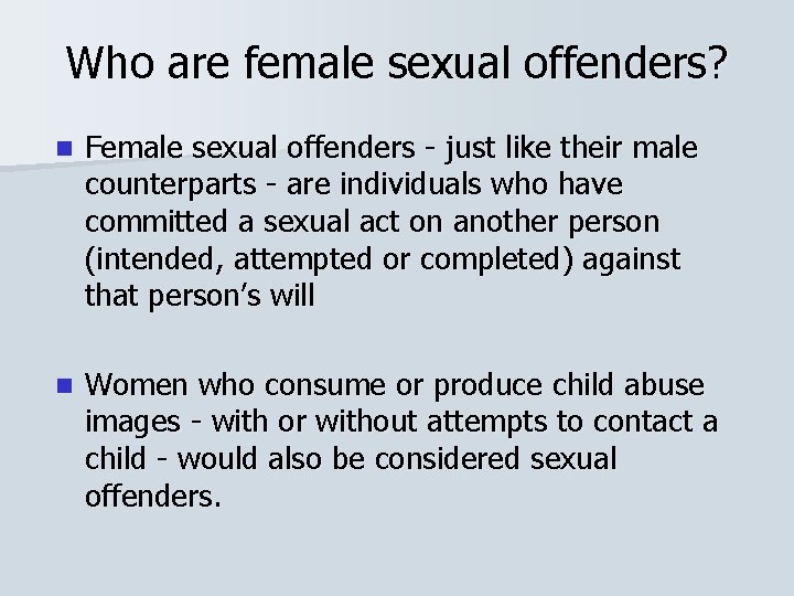 Female Sexual Offenders A Special Subgroup Franca Cortoni