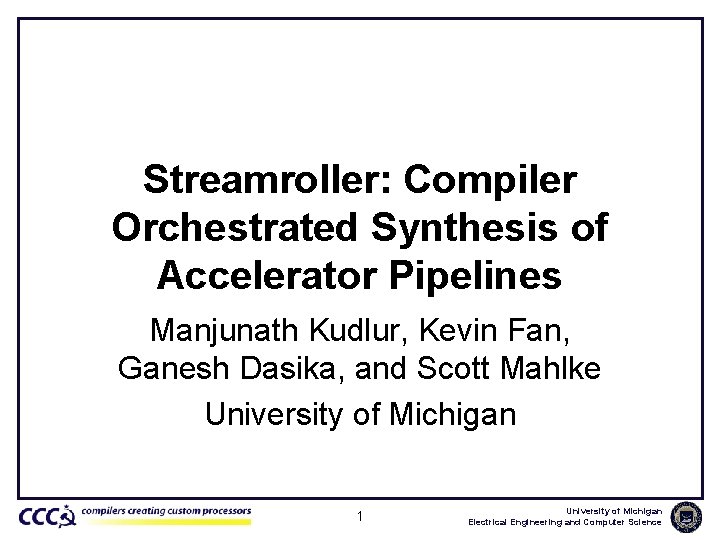 Streamroller Compiler Orchestrated Synthesis of Accelerator Pipelines Manjunath