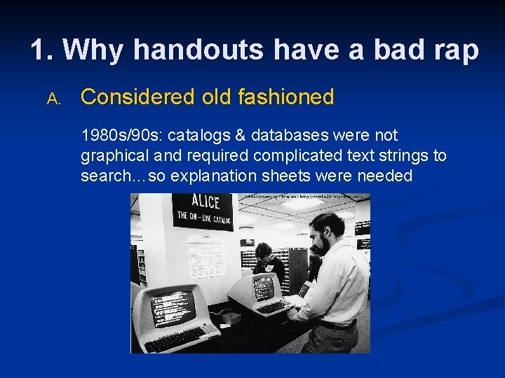 Rethinking handouts for library instruction sessions Theyre not