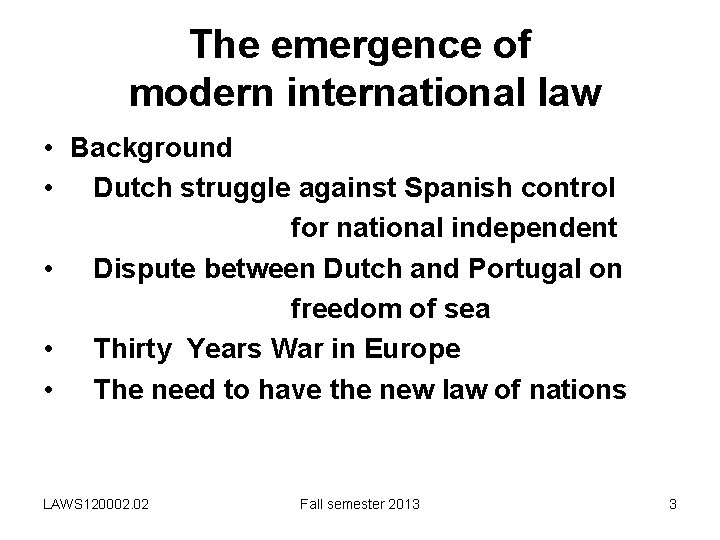 INTERNATIONAL LAW Section 1 Introduction what is modern