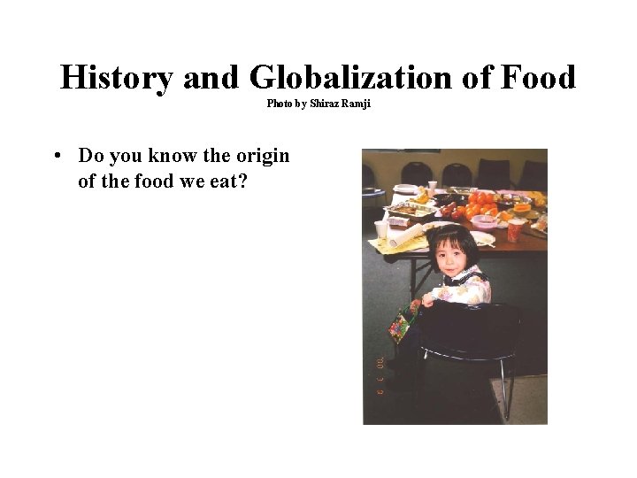 History and Globalization of Food Public Resource for