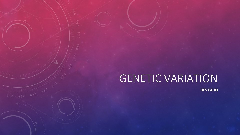 GENETIC VARIATION REVISION USE THE DIAGRAM TO HELP