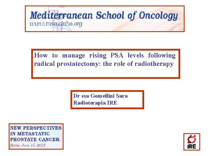 How to manage rising PSA levels following radical