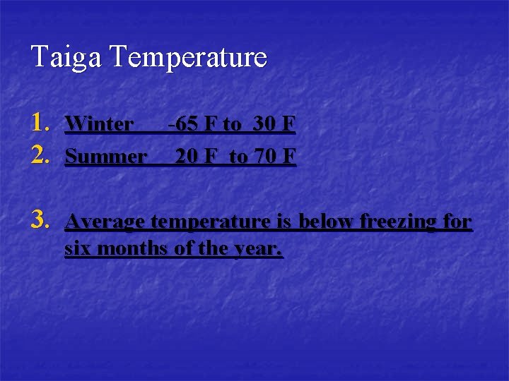 Terrestrial Biomes Taiga Terrestrial Biome Taiga Location of