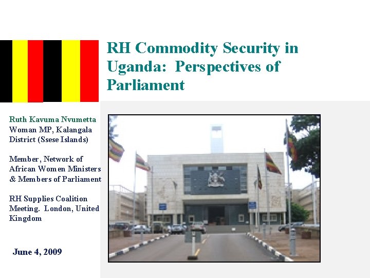RH Commodity Security in Uganda Perspectives of Parliament