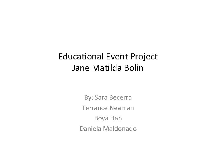 Educational Event Project Jane Matilda Bolin By Sara