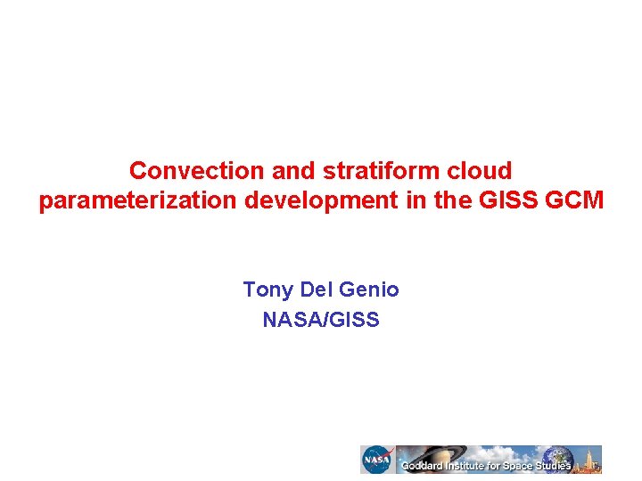Convection and stratiform cloud parameterization development in the