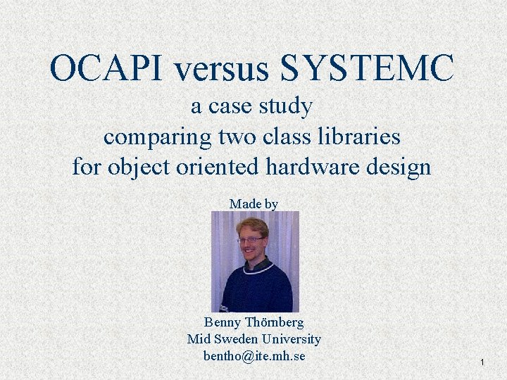 OCAPI versus SYSTEMC a case study comparing two