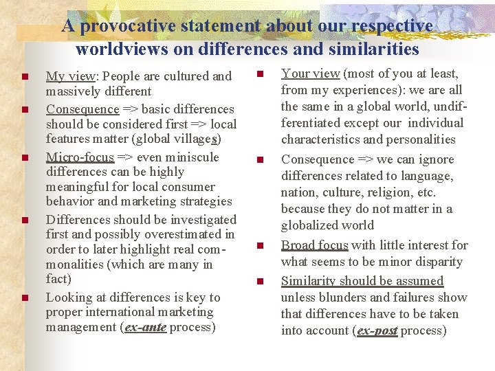 A provocative statement about our respective worldviews on