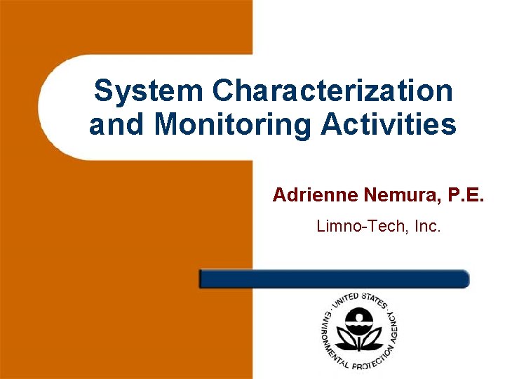 System Characterization and Monitoring Activities Adrienne Nemura P