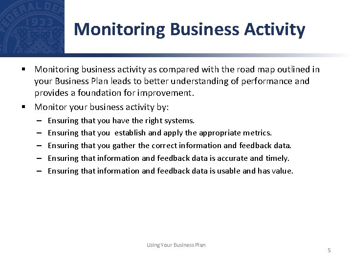 Using Your Business Plan Monitor and guide the