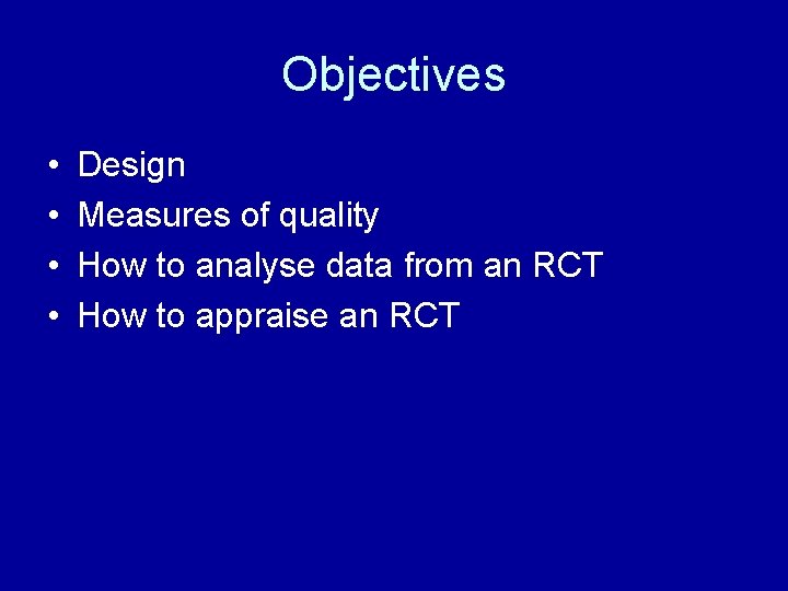 Trials Adrian Boyle Objectives Design Measures of quality
