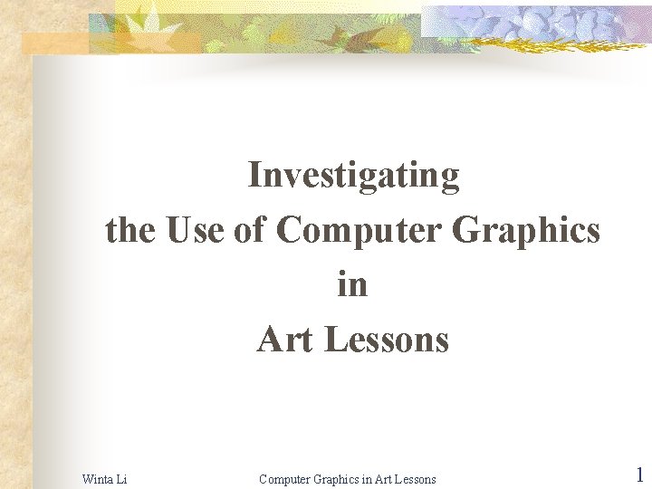 Investigating the Use of Computer Graphics in Art