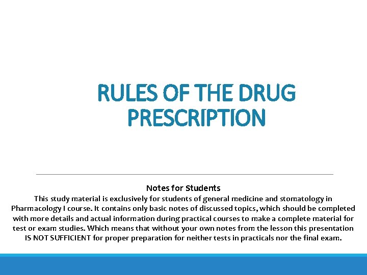 RULES OF THE DRUG PRESCRIPTION Notes for Students