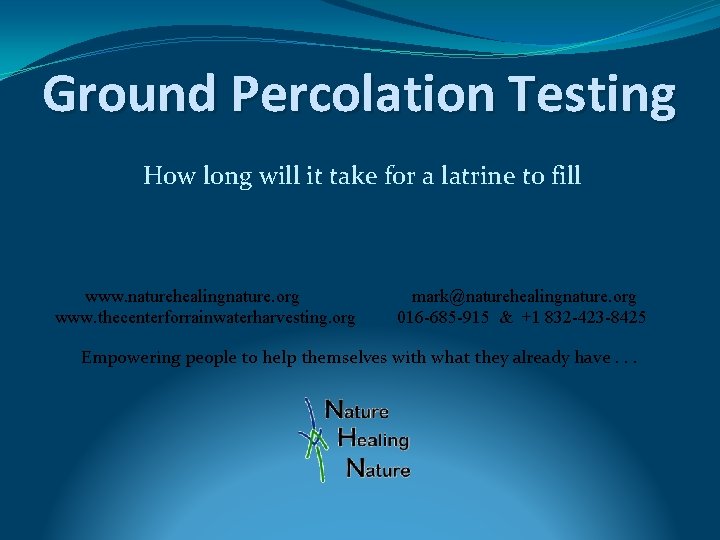 Ground Percolation Testing How long will it take