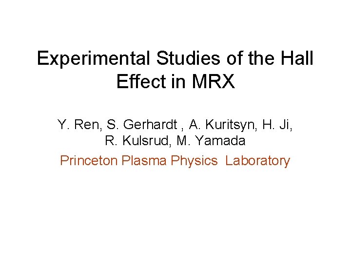Experimental Studies of the Hall Effect in MRX