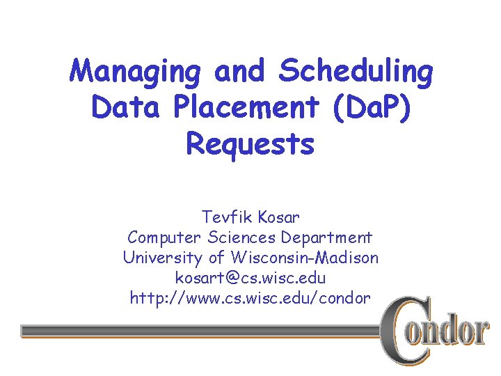 Managing and Scheduling Data Placement Da P Requests