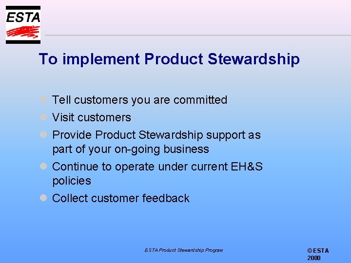 Product Stewardship ESTA Technical Standards Committee Product Stewardship