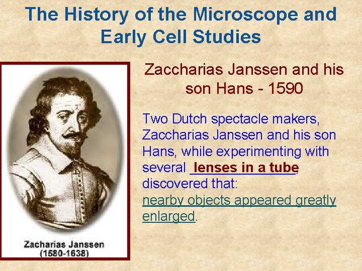 The Microscope Essential Question How would life be