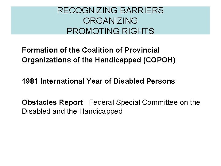 HISTORY OF THE DISABILITY RIGHTS MOVEMENT IN CANADA