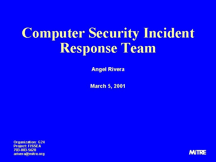 Computer Security Incident Response Team Angel Rivera March