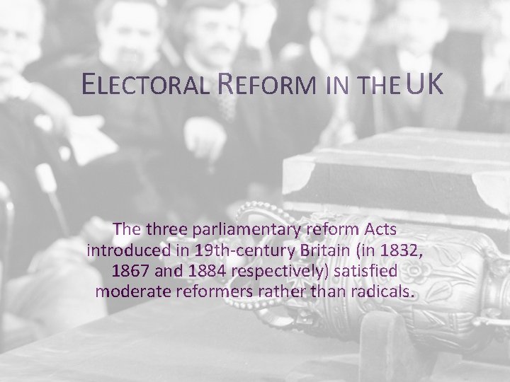 ELECTORAL REFORM IN THE UK The three parliamentary