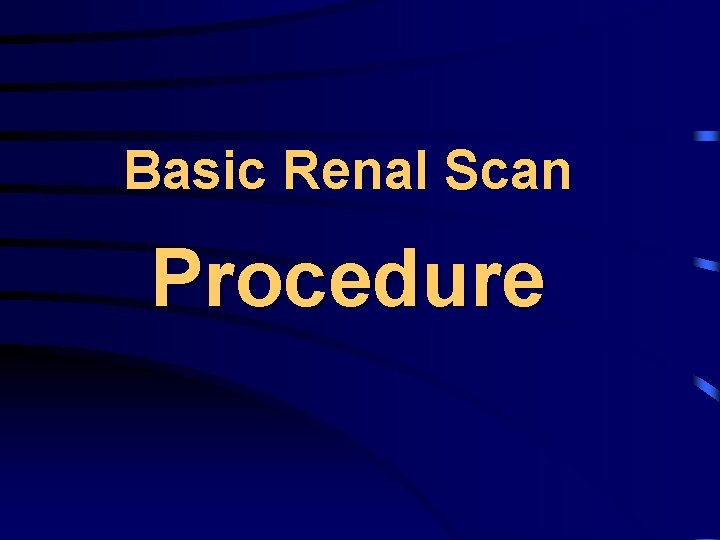 Renal Scintigraphy Materials for medical students Helena Balon